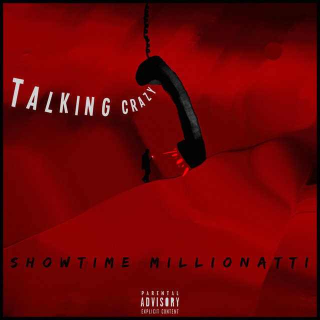 Talking Crazy - Single by Showtime Millionatti | Spotify