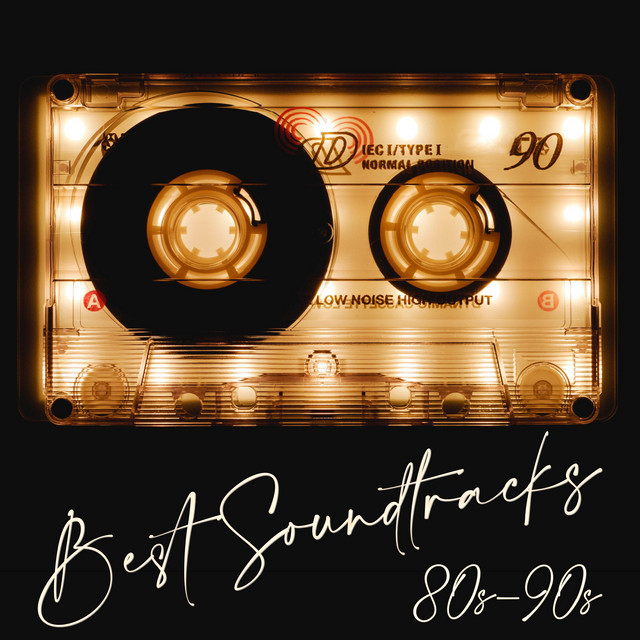 Best Soundtracks 80s - 90s - Compilation by Various Artists | Spotify