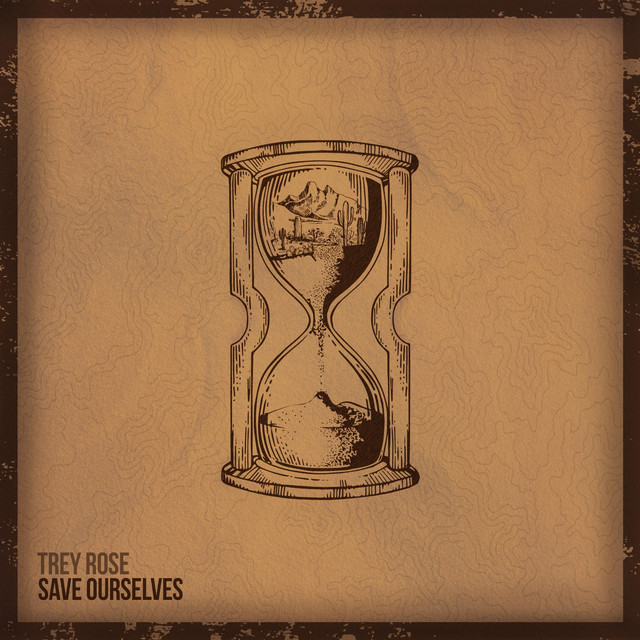 Save Ourselves - Single by Trey Rose | Spotify