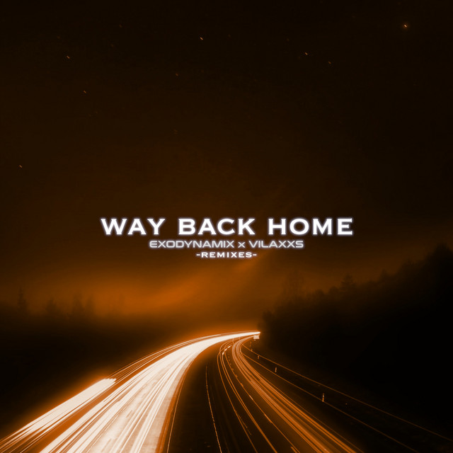 way back home (Remixes) - Single by Exodynamix | Spotify
