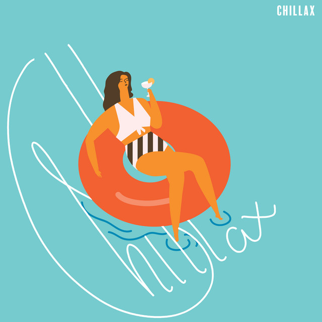 Chillax – Summer, Holiday Obsession, Rest & Relax - Album by The ...