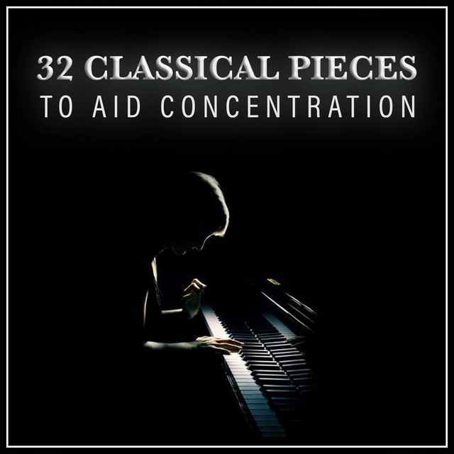 32Classical Pieces to Aid Concentration - Album by Classical Study ...