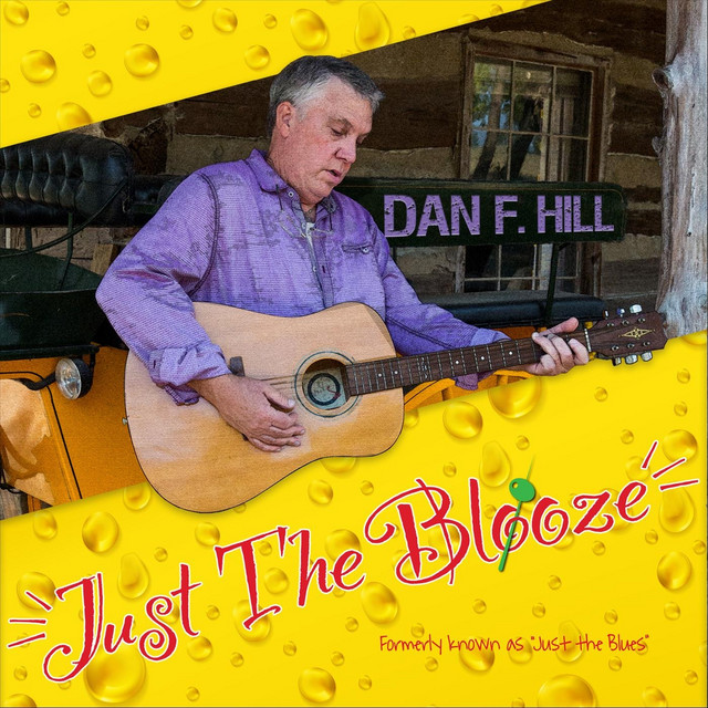 Just the Blooze - Single by Dan F. Hill | Spotify