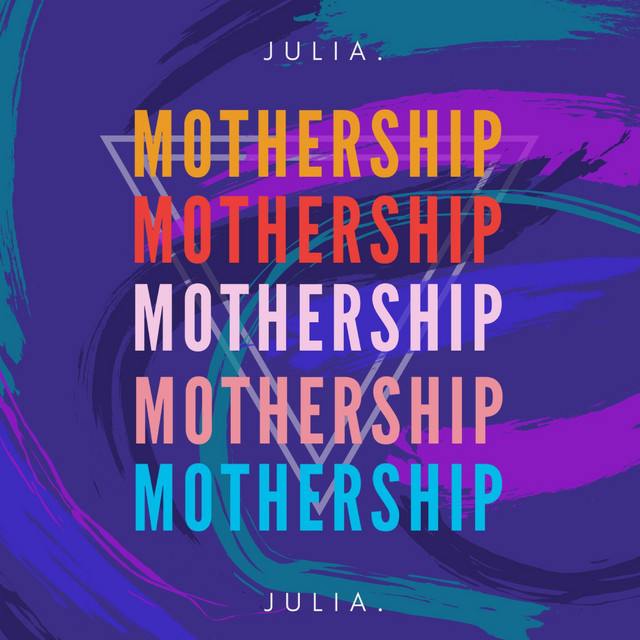 Mothership - song and lyrics by Julia. | Spotify