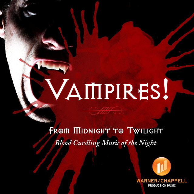 Vampires! - From Midnight to Twilight - Blood Curdling Music of the ...
