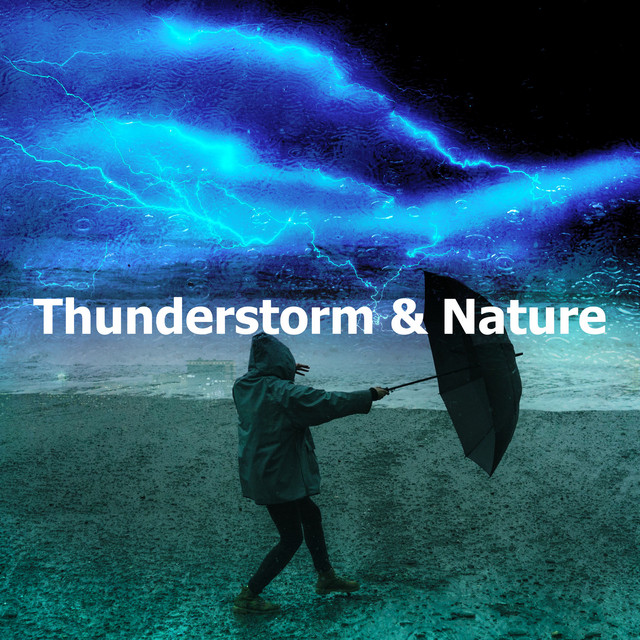 Thunderstorm & Nature - Album by Thunderstorm Sound Bank | Spotify