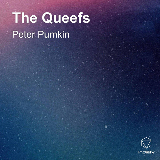 The Queefs - song by Peter Pumkin | Spotify