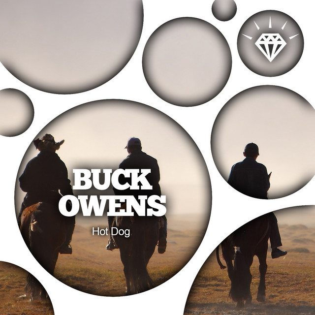 Hot Dog - Album by Buck Owens | Spotify