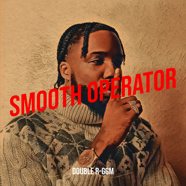 Smooth Operator - Single by Double R-GGM | Spotify