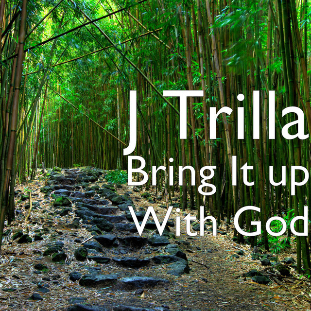 bring-it-up-with-god-single-by-j-trilla-spotify