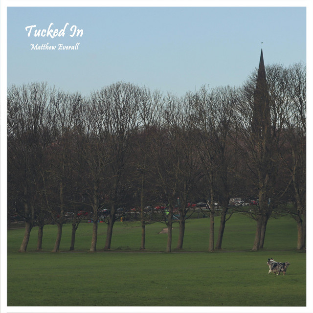 Tucked In - Single by Matthew Everall | Spotify