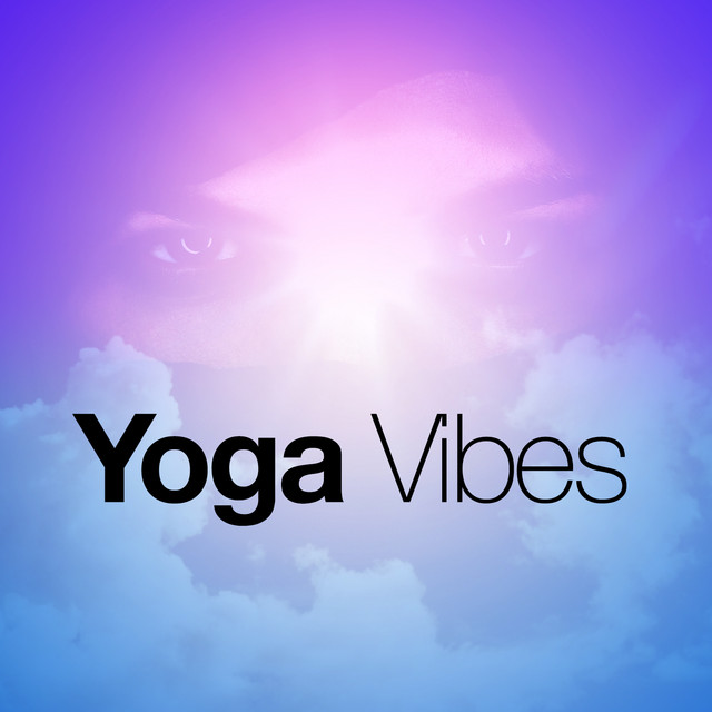 Yoga Vibes - Album by Yoga Music | Spotify