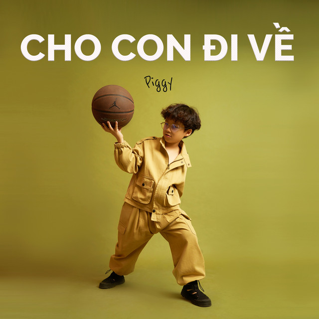 Cho Con Đi Về - Single by Piggy | Spotify