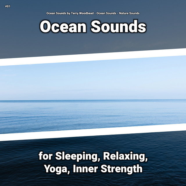 #01 Ocean Sounds for Sleeping, Relaxing, Yoga, Inner Strength - Album ...