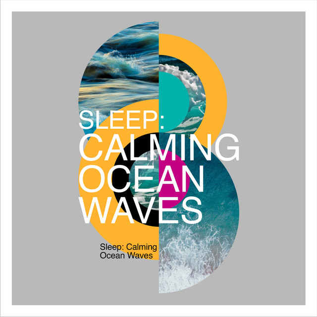Sleep: Calming Ocean Waves - Album by Ocean Waves For Sleep | Spotify