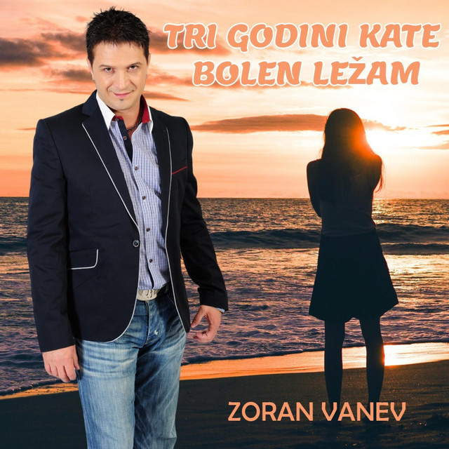 TRI GODINI KATE BOLEN LEŽAM - Single by Zoran Vanev | Spotify