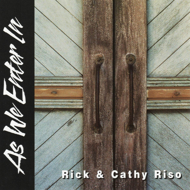 As We Enter In - Album by Rick Riso | Spotify