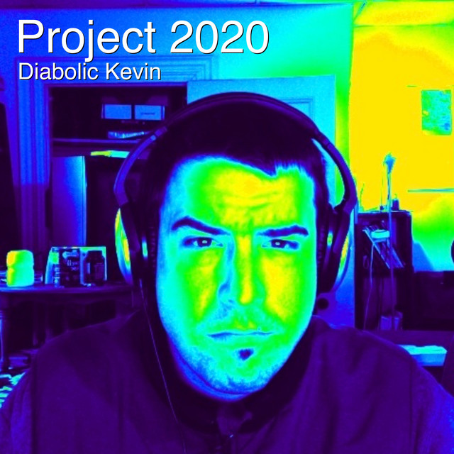 Project 2020 - Single by Diabolic Kevin | Spotify