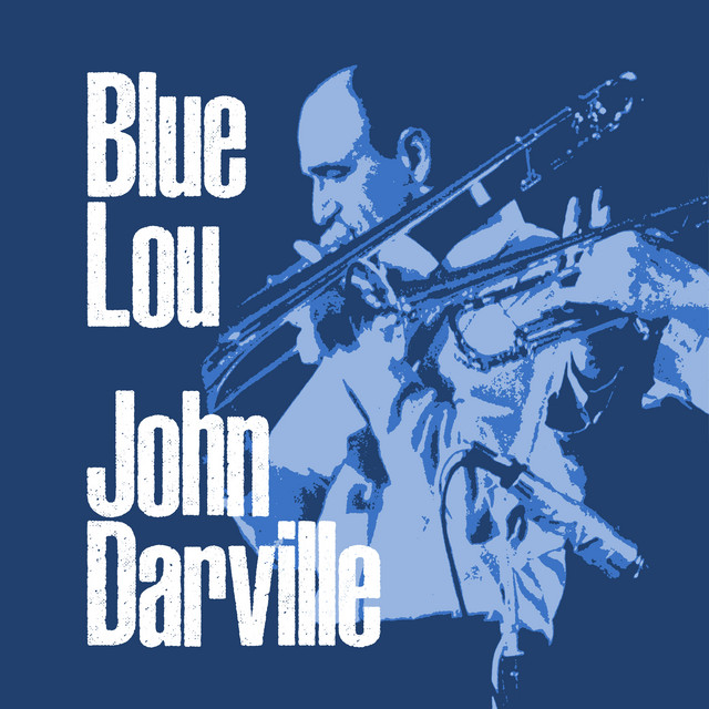 Blue Lou - Album by John Darville | Spotify