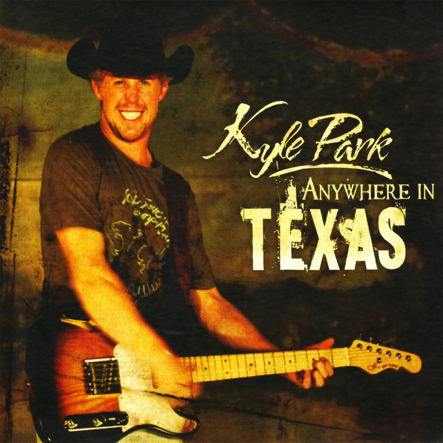Anywhere in Texas - Album by Kyle Park | Spotify