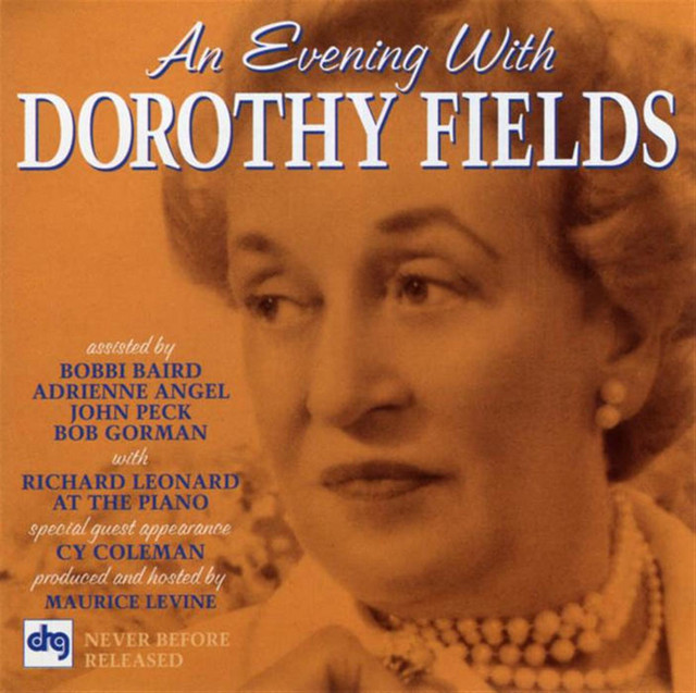 An Evening With Dorothy Fields - Album by Dorothy Fields | Spotify