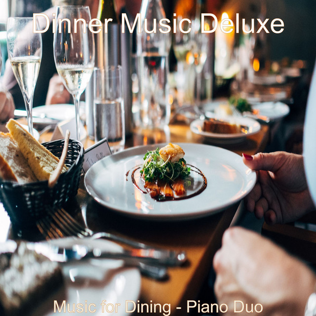 Music for Dining - Piano Duo - Album by Dinner Music Deluxe | Spotify
