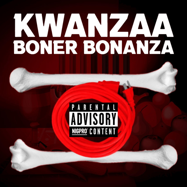 Kwanzaa Boner Bonanza Single By Nigpro Spotify 9629