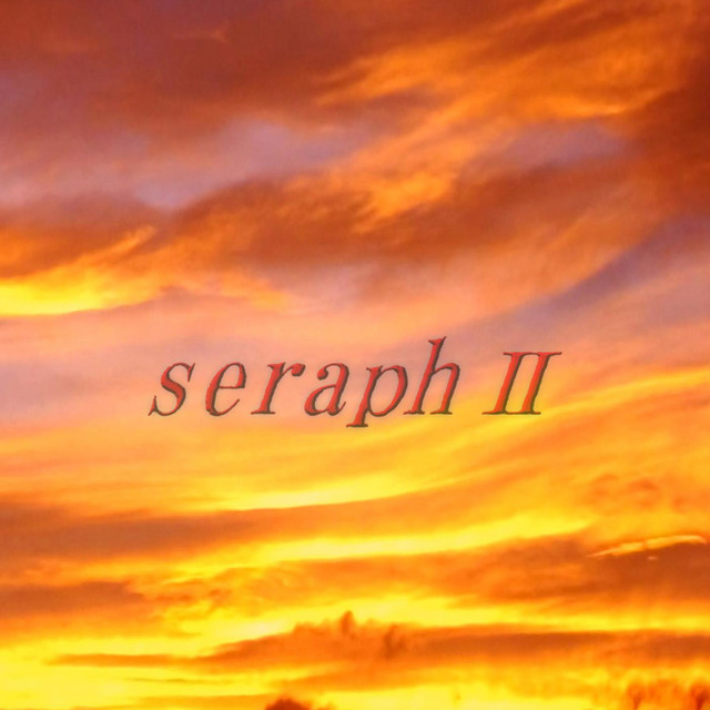 seraphⅡ - EP by Seraph | Spotify