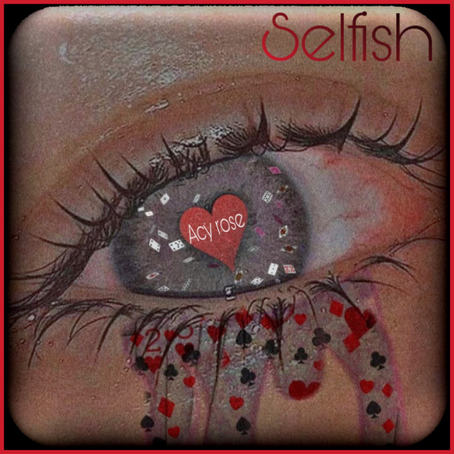 Selfish - Single by Acy Rose | Spotify