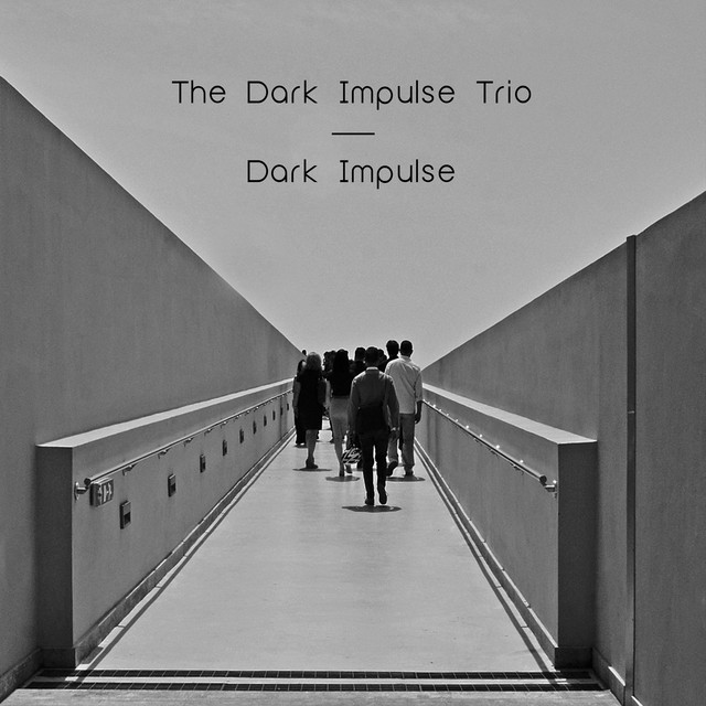Dark Impulse - Album by The Dark Impulse Trio | Spotify