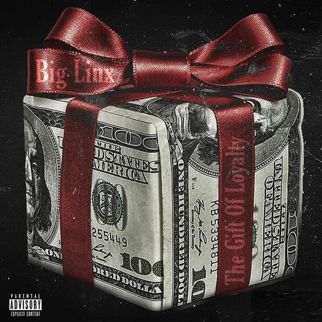 The Gift of Loyalty - Album by Big Linx | Spotify