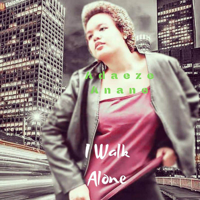 I Walk Alone - Album by Adaeze Anane | Spotify