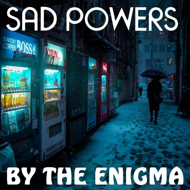 Sad Powers - Single by The Enigma | Spotify