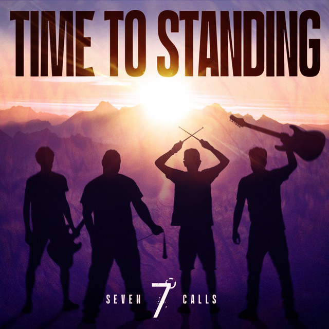 Time to Standing - Single by Seven Calls | Spotify