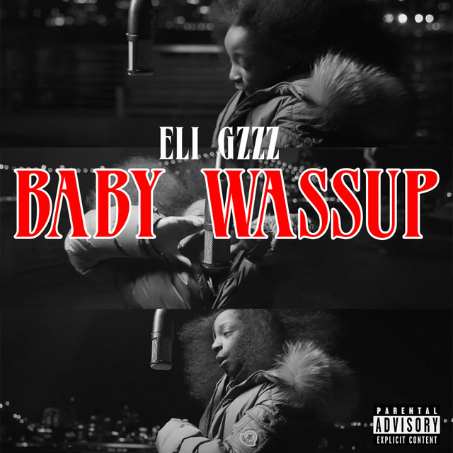 Baby Wassup - Single by Eli Gzzz | Spotify