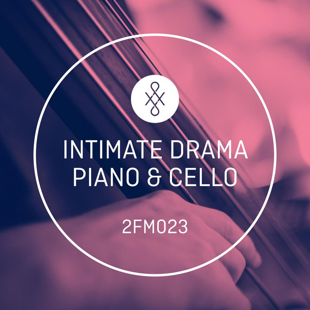 2FM023 Intimate Drama - Piano & Cello - Album by Daryl Griffith | Spotify