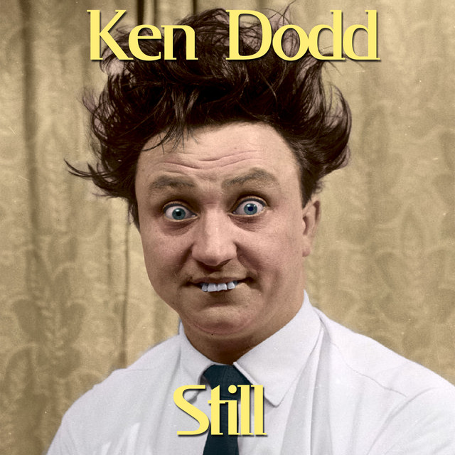 Still - Single by Ken Dodd | Spotify