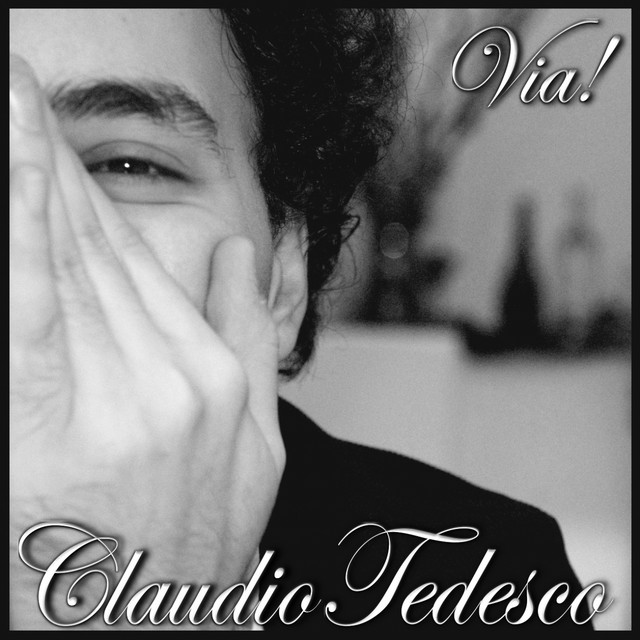 Via! - Album by Claudio Tedesco | Spotify