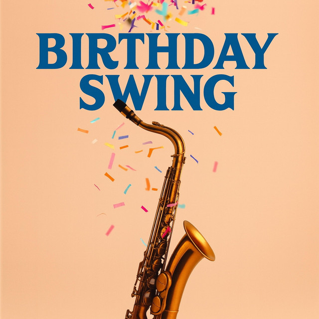 Birthday Swing - song and lyrics by Happy Birthday | Spotify