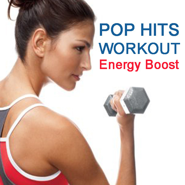 Pop Hits Workout - Energy Boost (Fitness, Cardio & Aerobic Workout ...