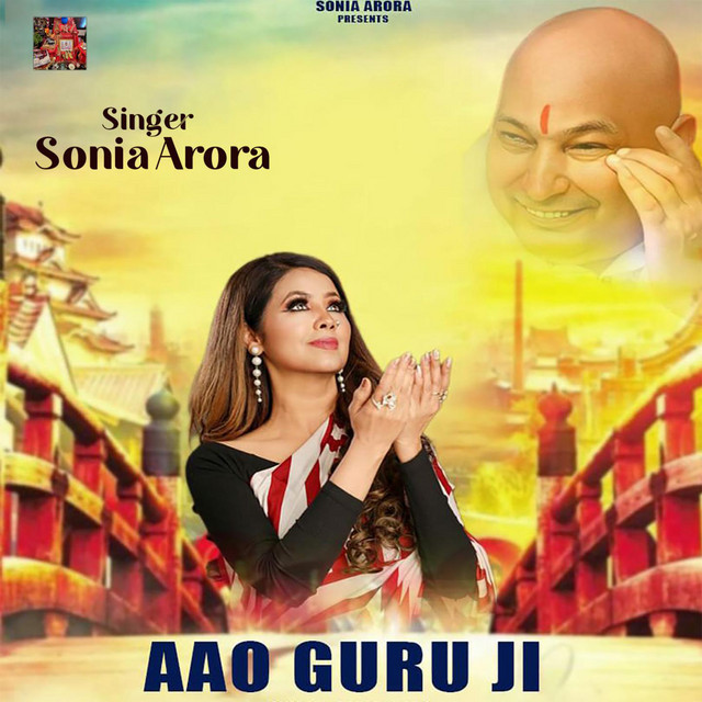 Aao Guru Ji - song and lyrics by Sonia Arora | Spotify