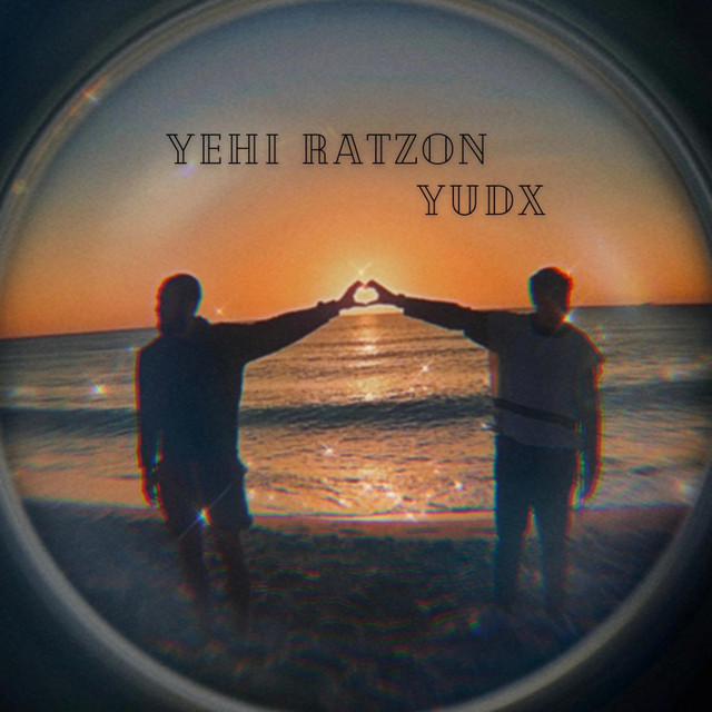 Yehi Ratzon - Single by yudx | Spotify