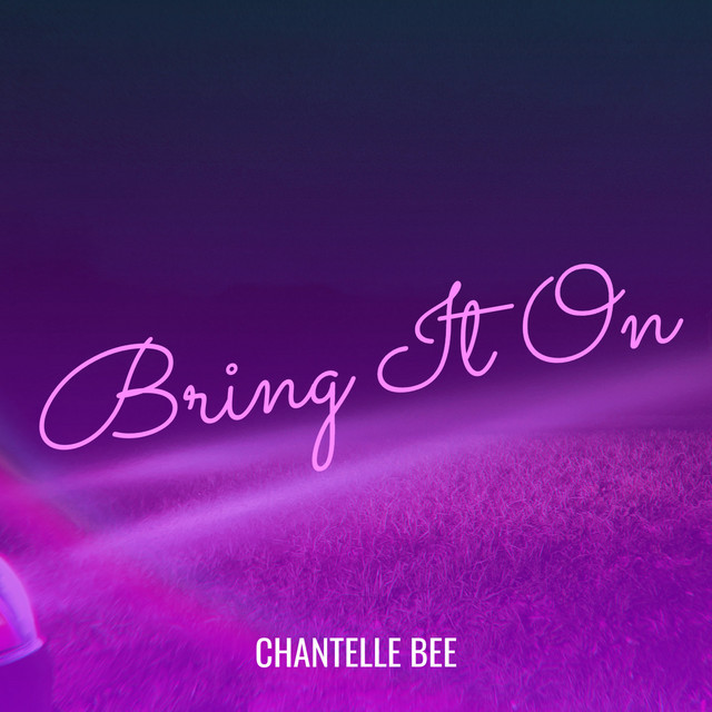 Bring It On - Single by Chantelle Bee | Spotify