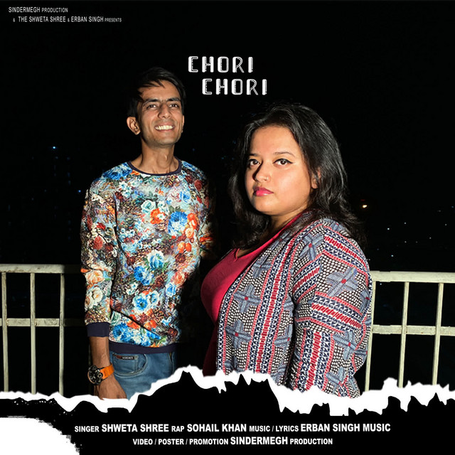 CHORI CHORI (feat. SOHAIL KHAN) - song and lyrics by SHWETA SHREE ...