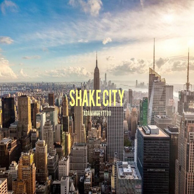 Shake City - EP by Adam Moryttoo | Spotify