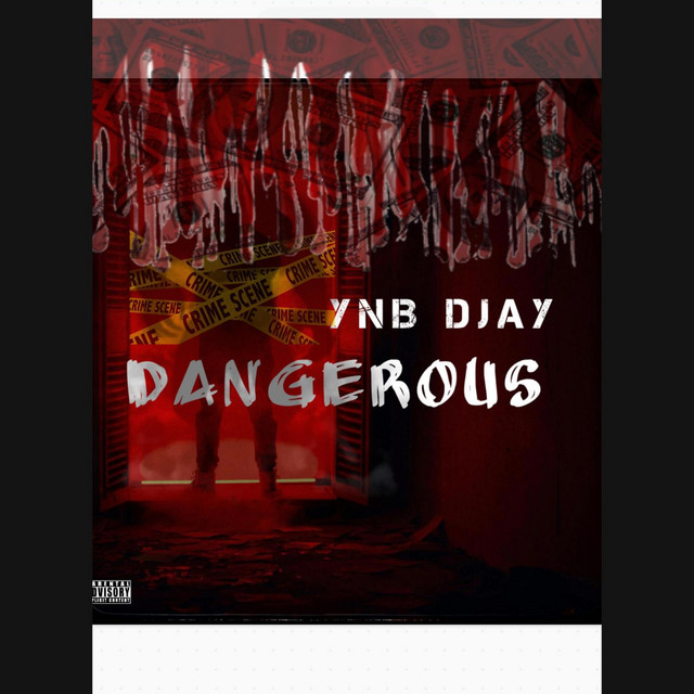 Dangerous - Single by YNB Djay | Spotify
