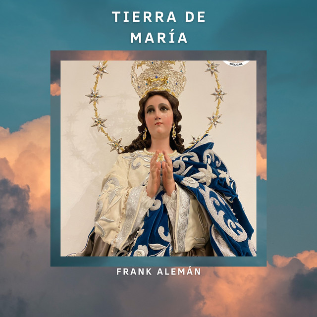 Tierra de María - Single by Frank Alemán | Spotify