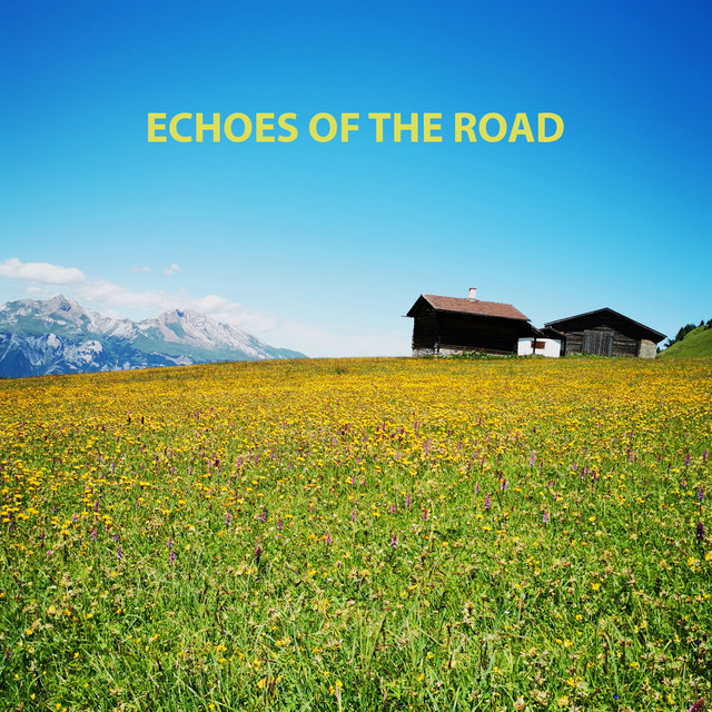 Echoes of the Road - Album by Skyfire | Spotify
