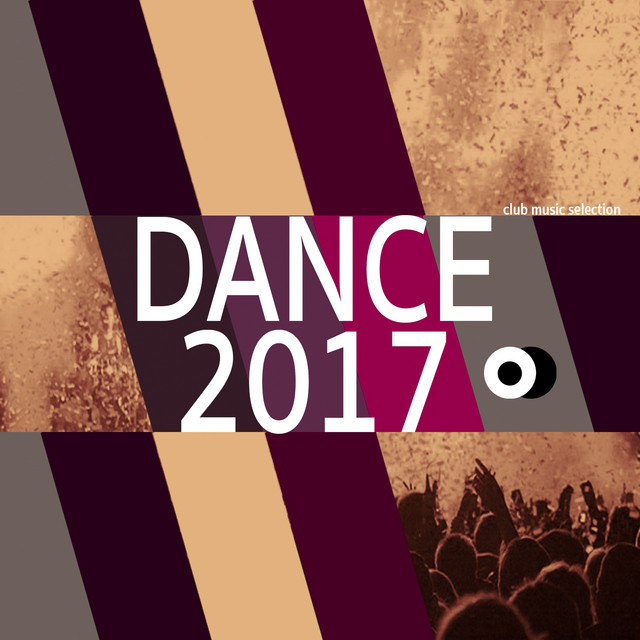 Dance 2017 (Club Music Selection) - Compilation by Various Artists ...