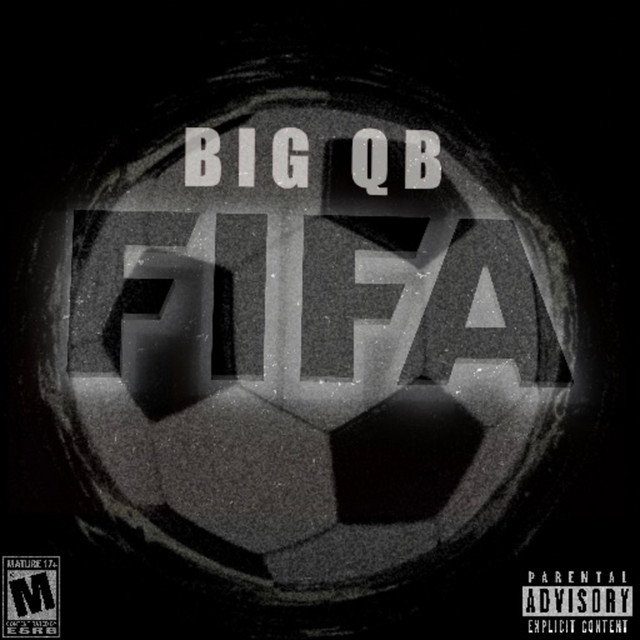FIFA - Single by Big QB | Spotify